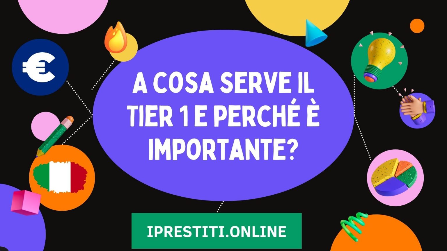 Cosa sono Tier 1 e Tier 2? Cosa vuol dire Tier 1? Cos'è ratio capital ...